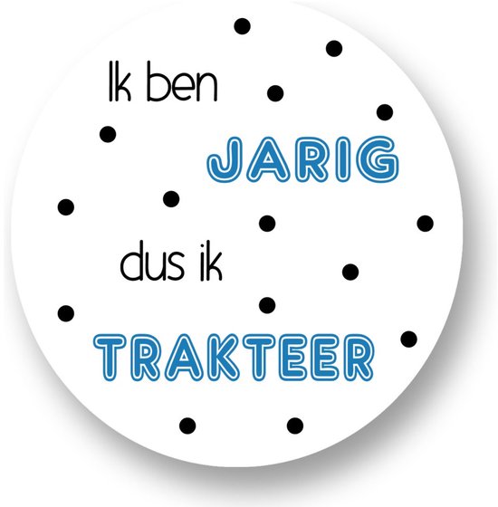20x Traktatie Stickers Jarig Trakteer - Ik ben Jarig dus ik trakteer ...