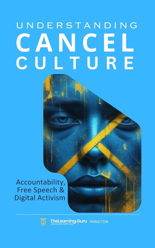 Understanding Cancel Culture : Accountability, Free Speech & Digital ...
