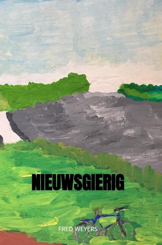 Nieuwsgierig (ebook), Fred Weyers | 9789464804232 | Boeken | bol.com
