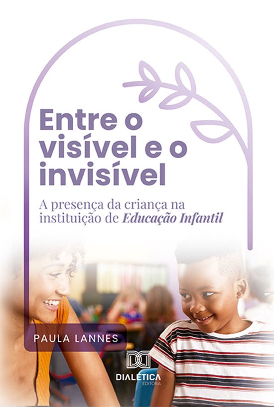 Entre o visível e o invisível (ebook), Paula Lannes | 9786525271910 ...