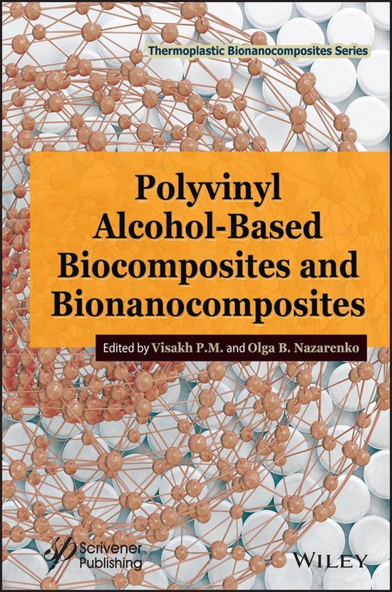 Polyvinyl Alcohol-Based Biocomposites and Bionanocomposites (ebook ...
