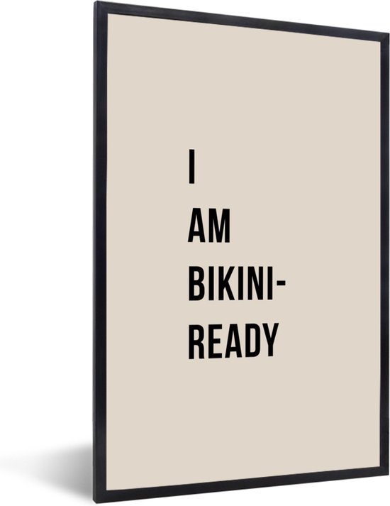 Fotolijst incl. Poster - Beige - Quote - I am bikini ready - 20x30 cm ...