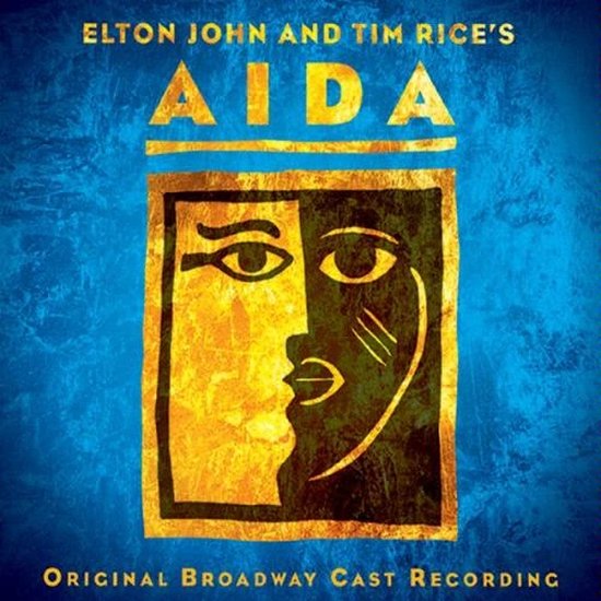 Elton John And Tim Rice – Aida (Original Broadway Cast Recording ...