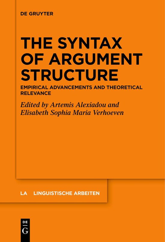 Linguistische Arbeiten581-The Syntax of Argument Structure | 9783111278483 | Boeken | bol