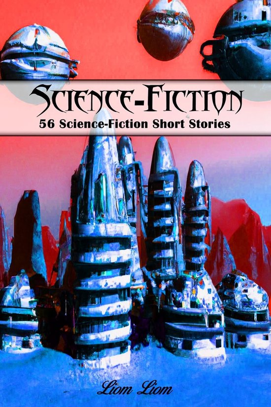 Science Fiction Short Stories (ebook), Liom Liom | 9798215106747 | Boeken | bol