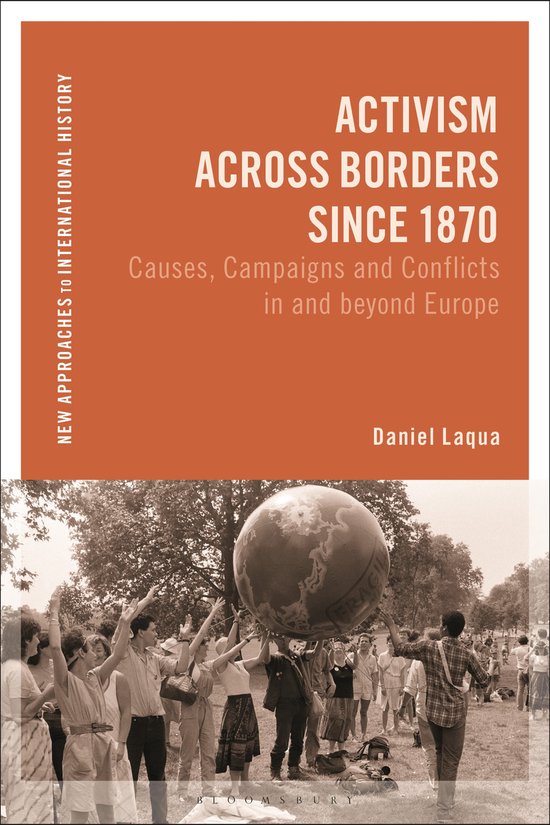 New Approaches to International History- Activism across Borders since ...