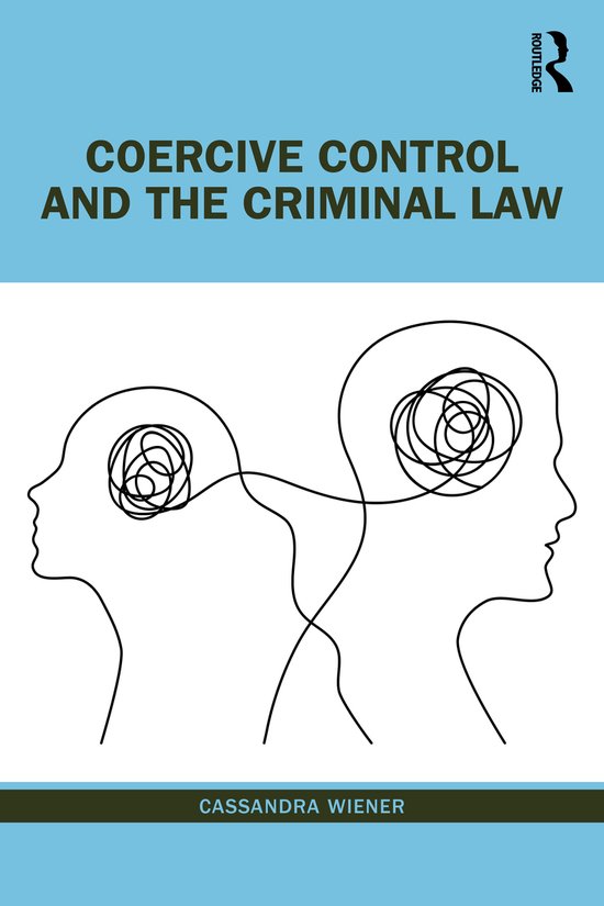 Coercive Control and the Criminal Law | 9781032422879 | Cassandra ...