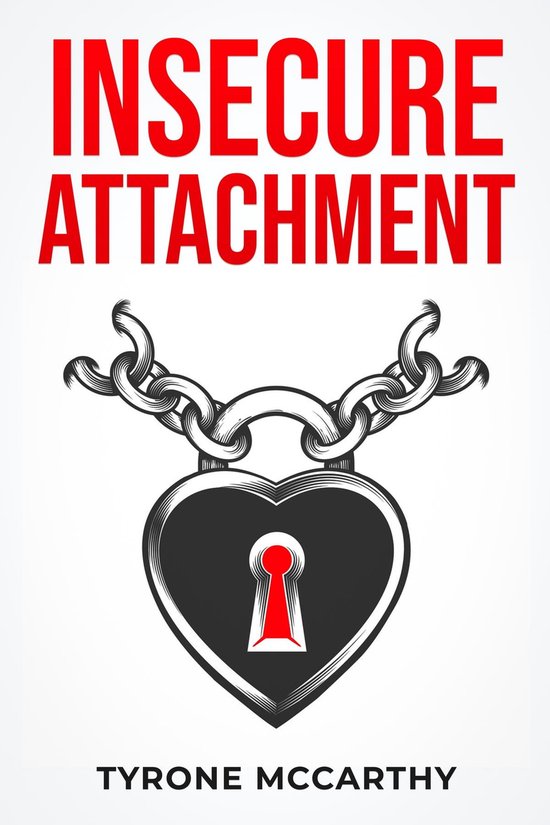 INSECURE ATTACHMENT (ebook), Tyrone McCarthy | 9783988313034 | Boeken | bol