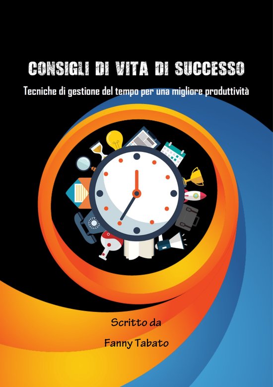 CONSIGLI DI VITA DI SUCCESSO (ebook), Fanny Tobato | 1230006373160 ...