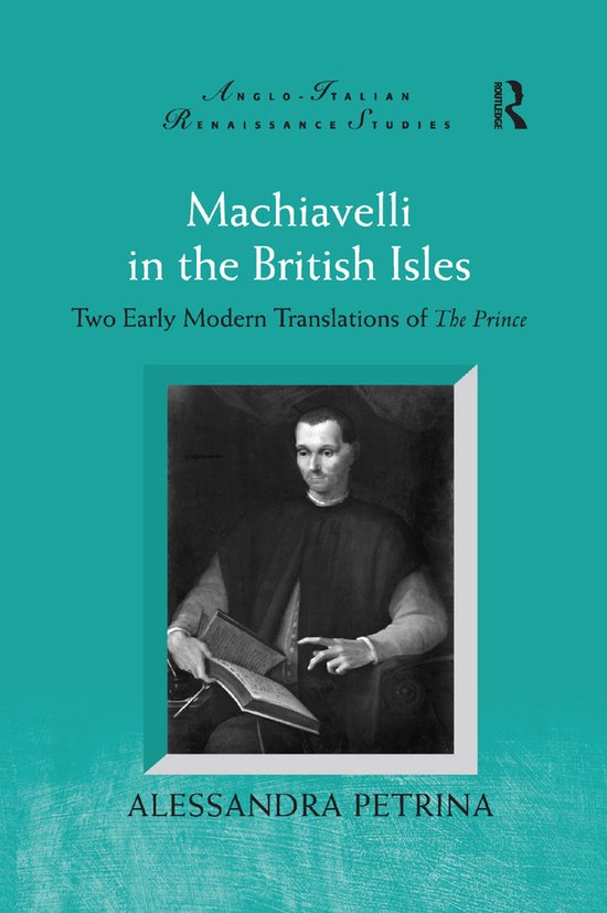Anglo-Italian Renaissance Studies- Machiavelli in the British Isles ...