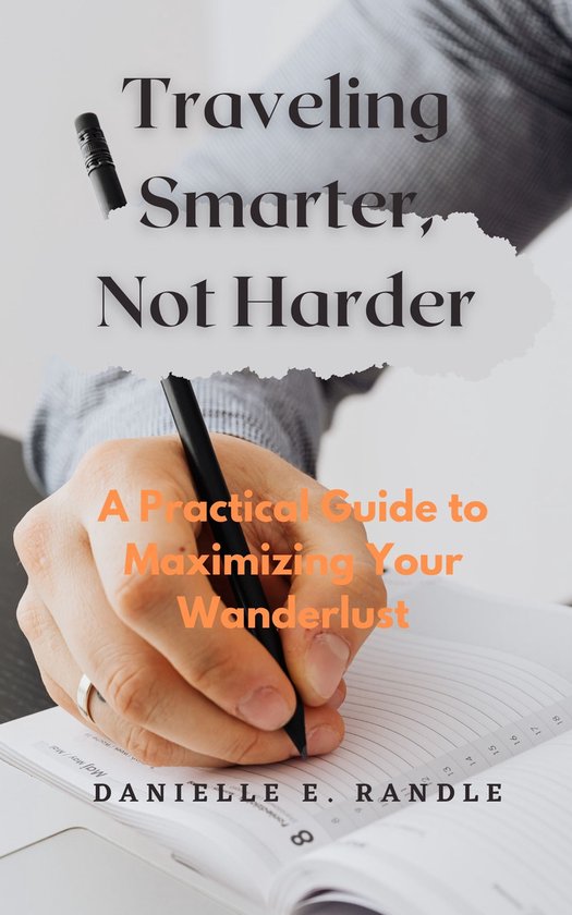 Traveling Smarter, Not Harder (ebook), Danielle E. Randle ...