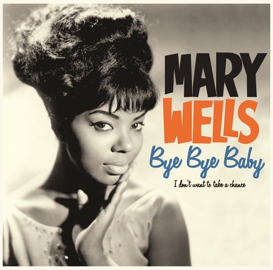 Mary Wells - Bye Bye Baby | 8436563184482 | Boeken | bol