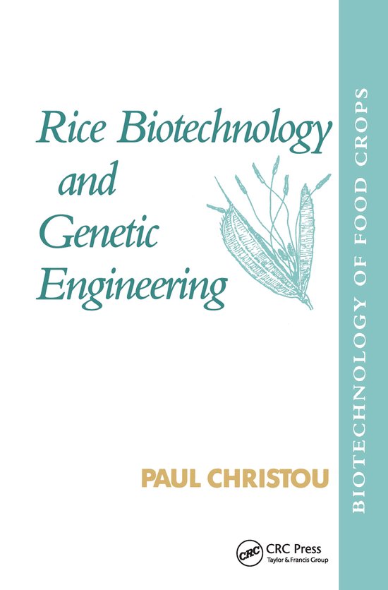 Rice Biotechnology and Genetic Engineering, Paul Christou ...