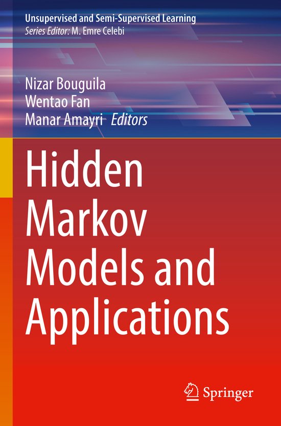 Unsupervised And Semi Supervised Learning Hidden Markov Models And Applications 