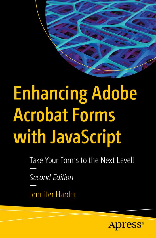 Enhancing Adobe Acrobat Forms with JavaScript, Jennifer Harder | 9781484294697 | Boeken | bol.com