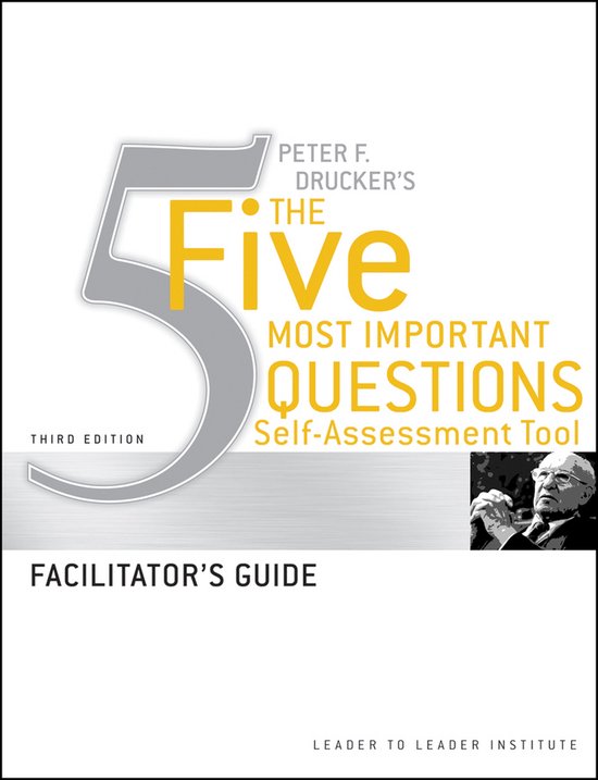Peter Drucker's the Five Most Important Question Self Assessment Tool ...