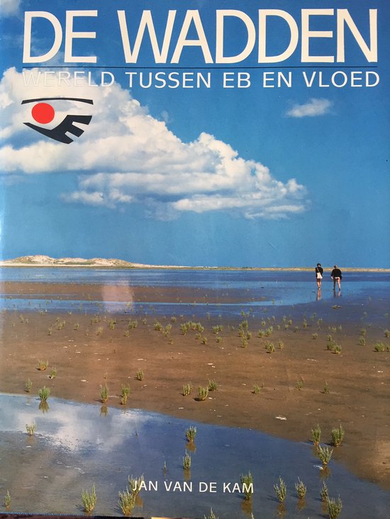 Wadden een wereld tussen eb en vloed, Jan van de Kam | 9789062554157 ...