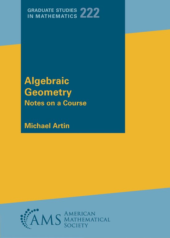Graduate Studies in Mathematics- Algebraic Geometry | 9781470471118 | Michael Artin |... | bol.com
