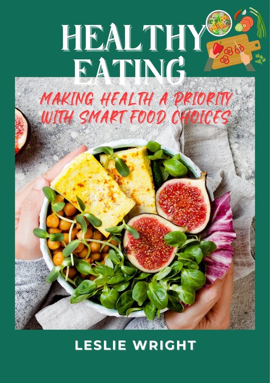 Healthy Eating (ebook), Leslie Wright | 1230006253707 | Boeken | bol