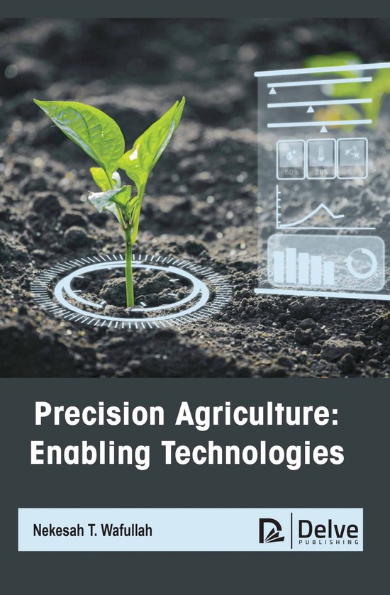 Precision Agriculture: Enabling Technologies, Nekesah t. Wafullah | 9781774695203 | Boeken | bol.