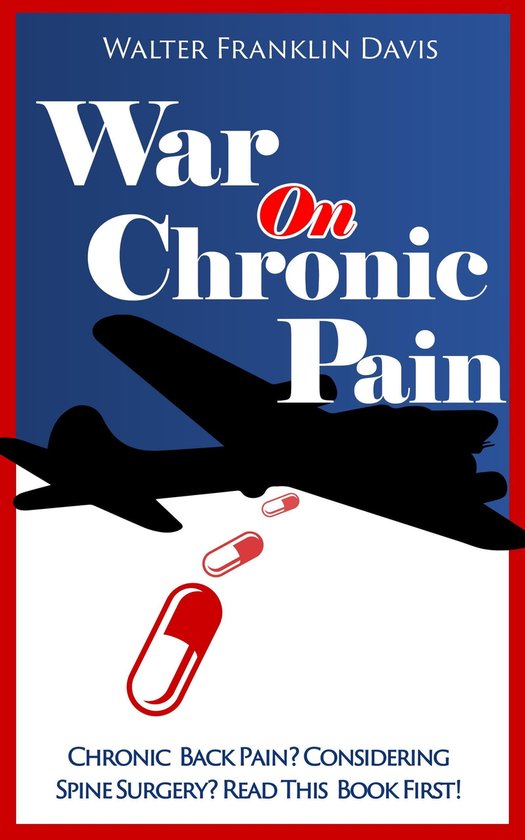 War on Chronic Pain (ebook), Walter Franklin Davis | 9798215078228 ...