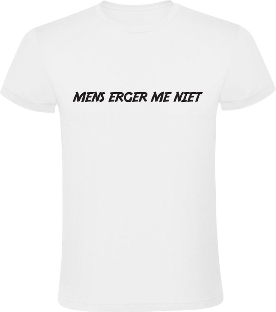 Mens erger me niet Heren t-shirt | mond houden| stop | irriteren| boos ...