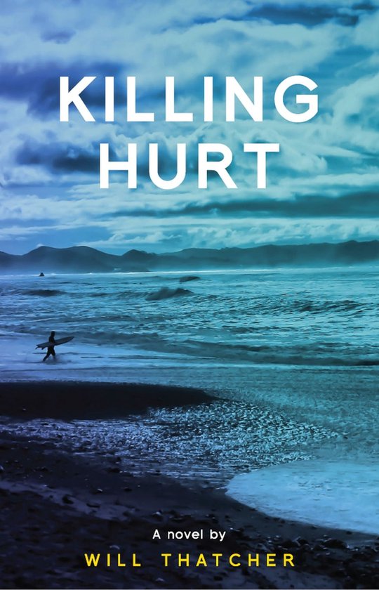 Killing Hurt (ebook), Will Thatcher | 9781662935640 | Boeken | bol.com