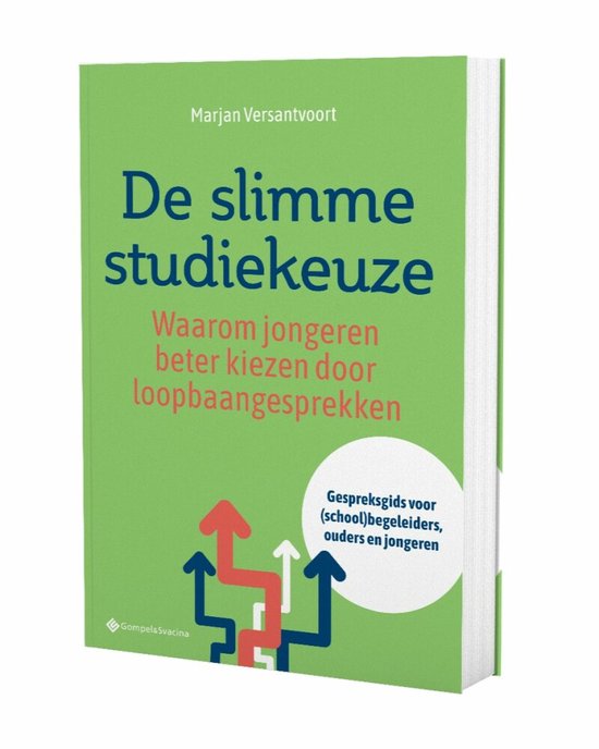 De slimme studiekeuze. Waarom jongeren beter kiezen door loopbaangesprekken |... | bol.com