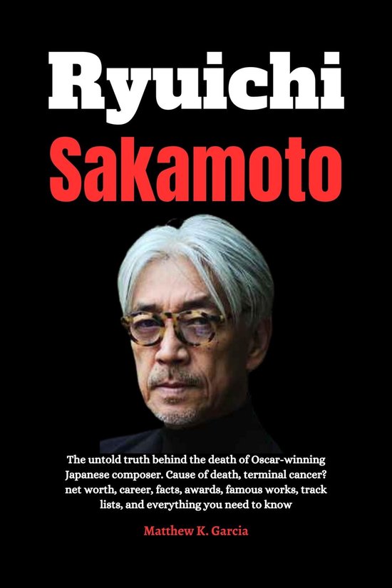 Ryuichi Sakamoto (ebook), Matthew K. Garcia | 1230006296582 | Boeken | bol