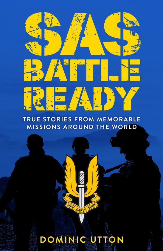 SAS – Battle Ready (ebook), Dominic Utton | 9781789295375 | Boeken ...