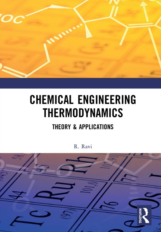 Chemical Engineering Thermodynamics, R. Ravi | 9780367459574 | Boeken ...