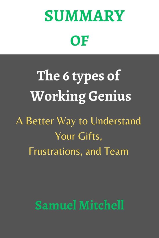 SUMMARY OF The 6 Types of Working Genius (ebook), Samuel Mitchell ...