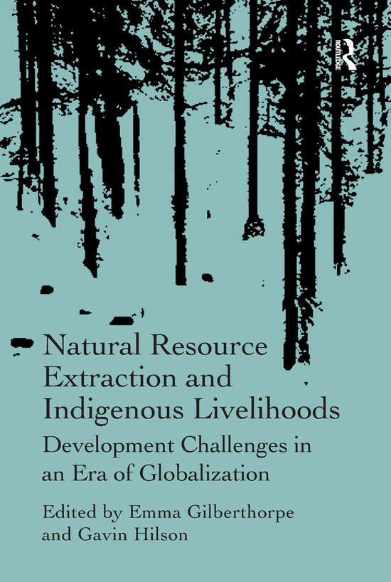 Natural Resource Extraction and Indigenous Livelihoods | 9781138245501 | Emma... | bol