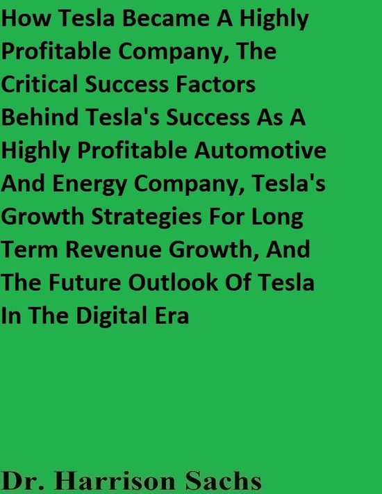How Tesla Became A Highly Profitable Company, The Critical Success ...