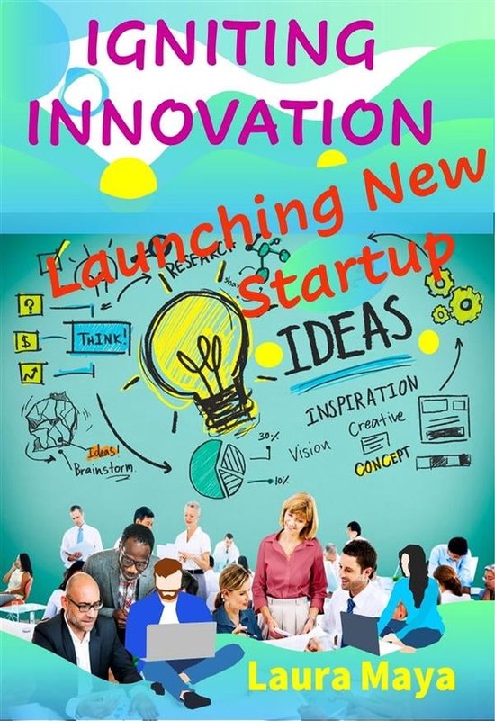 Igniting Innovation (ebook), Laura Maya | 9791222091150 | Boeken | bol