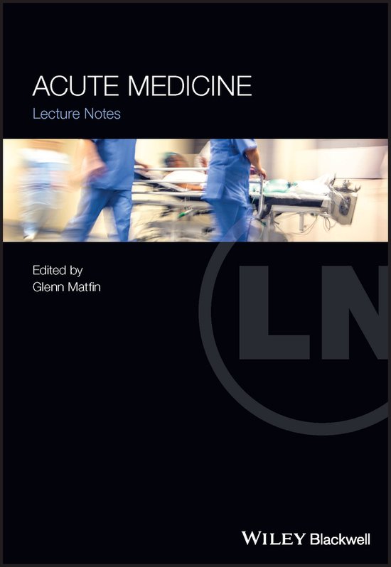 Lecture Notes- Acute Medicine | 9781119672852 | G Matfin | Boeken | bol