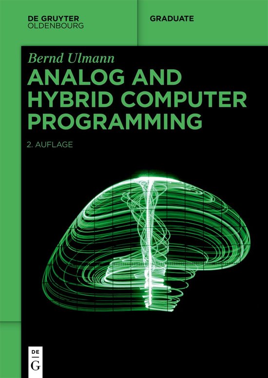 De Gruyter Textbook- Analog and Hybrid Computer Programming | 9783110787597 | Bernd... | bol