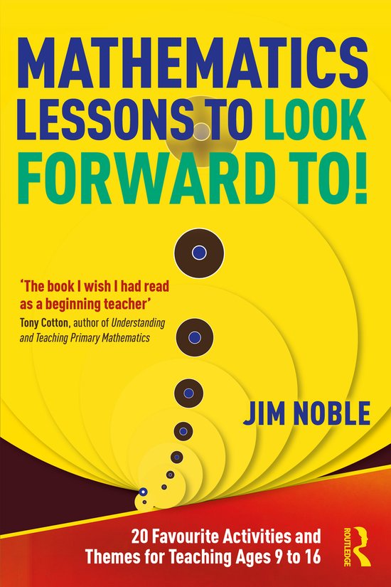 Mathematics Lessons to Look Forward To! | 9781032210490 | Jim Noble ...