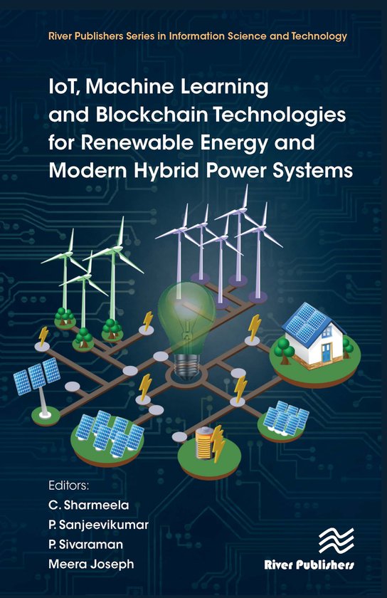 IoT, Machine Learning and Blockchain Technologies for Renewable Energy and Modern... | bol