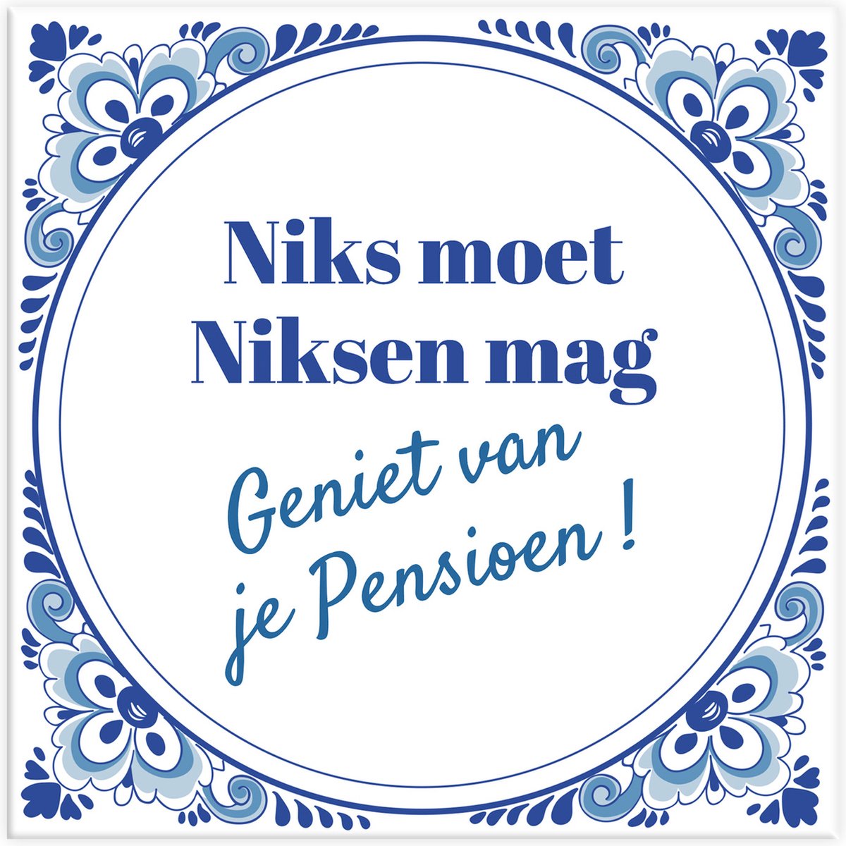 Tegeltje Pensioen: Niks moet, niksen mag. Geniet van je Pensioen! + Plakhanger | bol