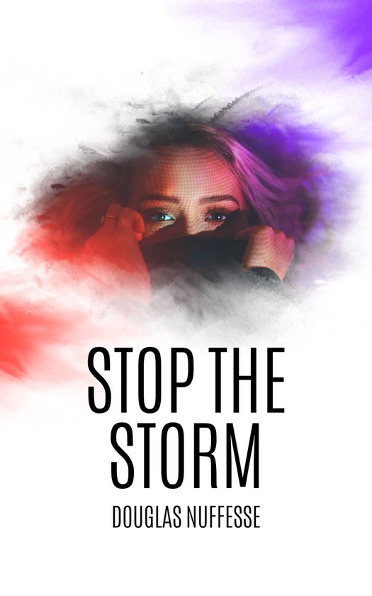 Stop The Storm (ebook), Douglas Nuffesse | 1230006217235 | Boeken | bol.com