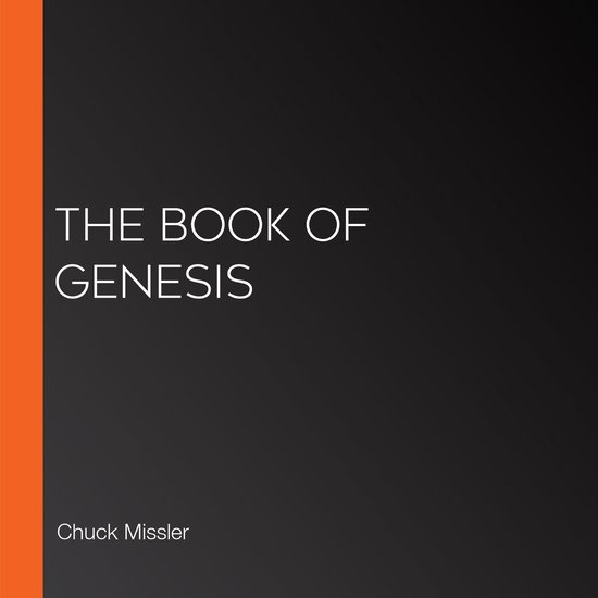 The Book of Genesis: An Expositional Commentary, Chuck Missler ...
