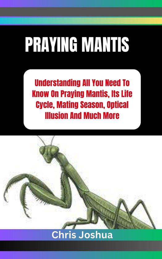 PRAYING MANTIS (ebook), Chris Joshua | 1230006414382 | Boeken | bol