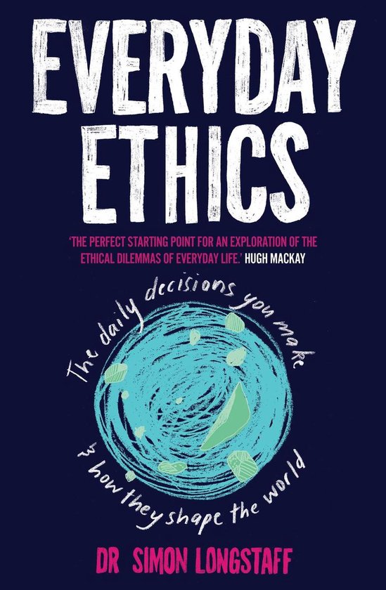 Everyday Ethics (ebook), Dr. Simon Longstaff | 9781925183559 | Boeken ...