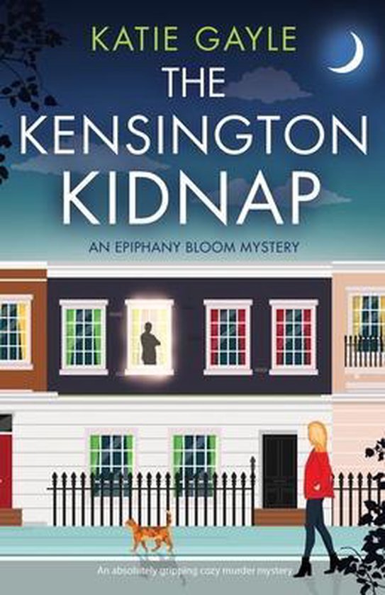 Epiphany Bloom Mysteries-The Kensington Kidnap, Katie Gayle ...