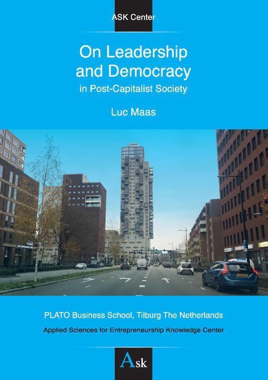 On Leadership and Democracy in Post-Capitalist Society, Luc Maas ...