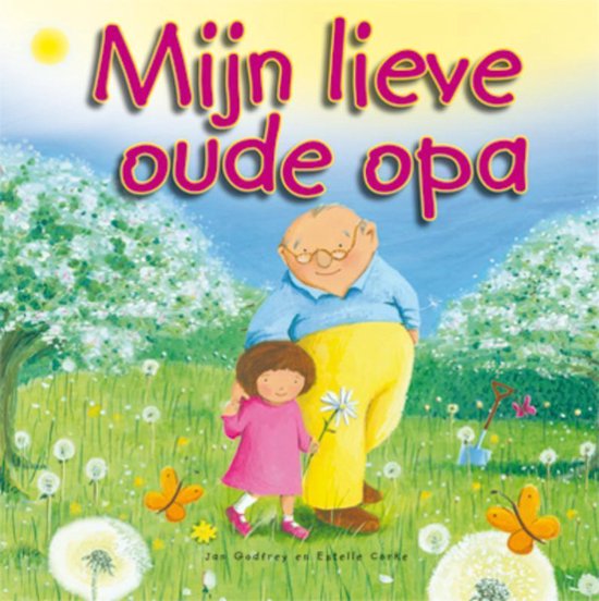 Mijn lieve oude opa, Jan Godfrey | 9789033831232 | Boeken | bol.com