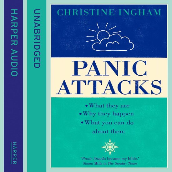 Panic Attacks: What they are, why they happen, and what you can do ...