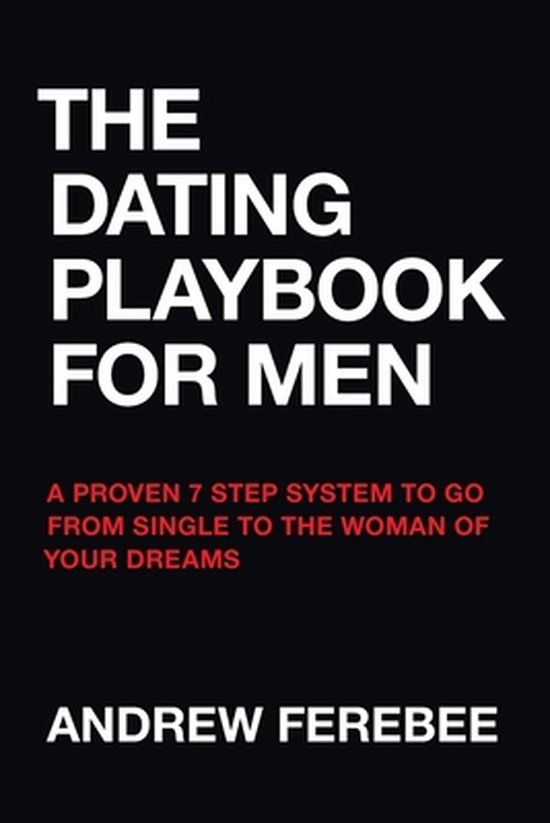 The Dating Playbook For Men, Andrew Ferebee | 9780692678671 | Boeken | bol