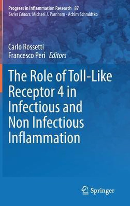 The Role of Toll-Like Receptor 4 in Infectious and Non Infectious ...